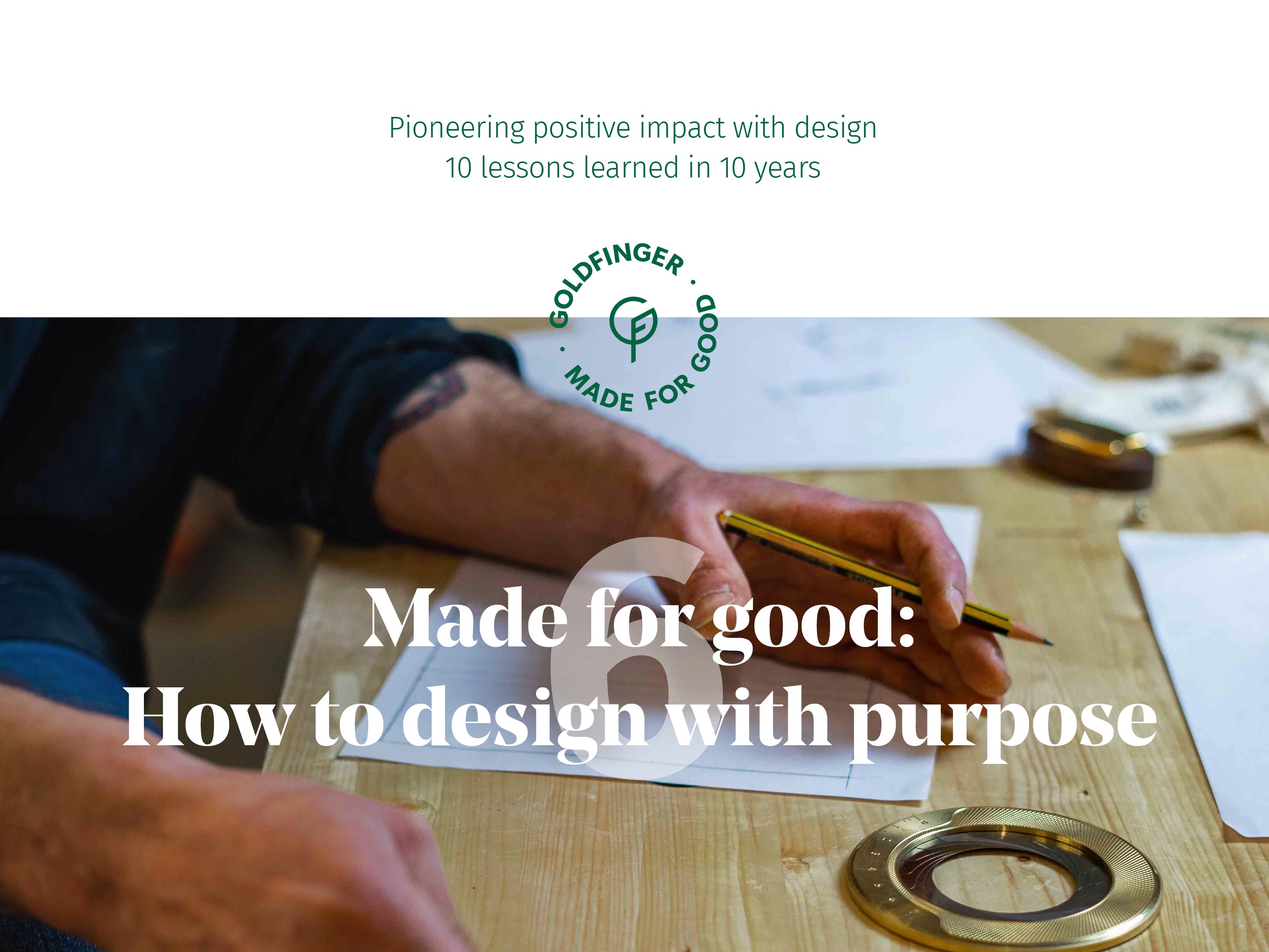 Made for good: How to design with purpose – Goldfinger